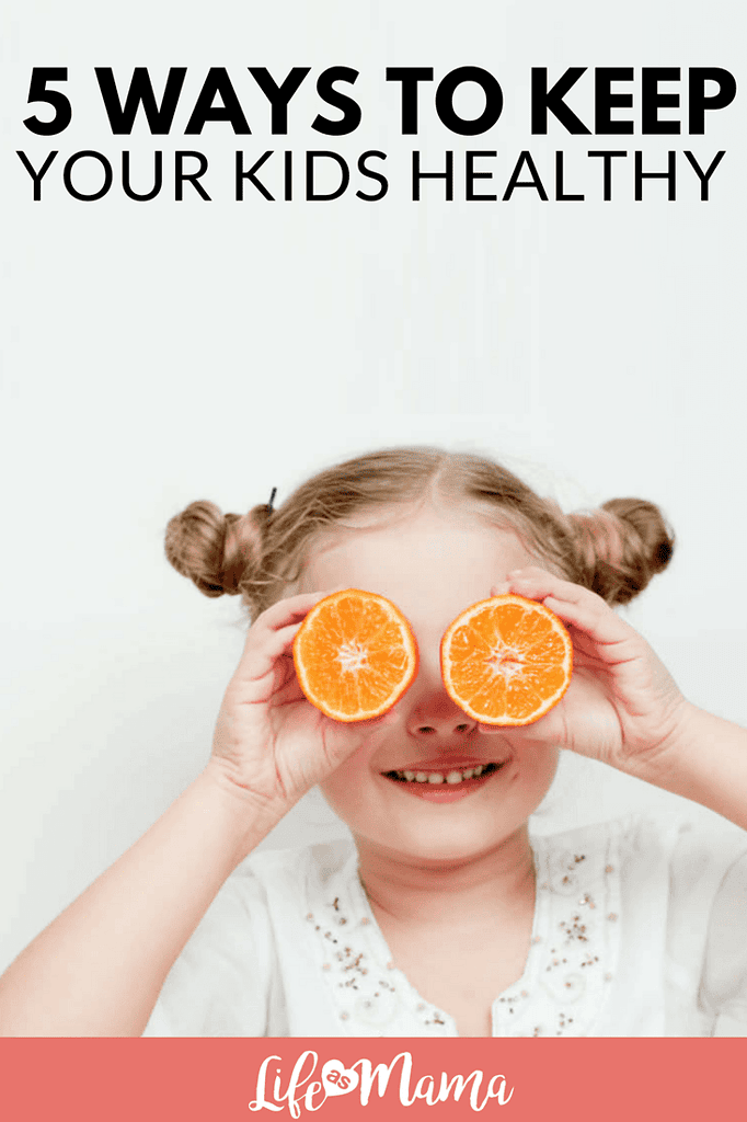 5 Ways To Keep Your Kids Healthy All Year