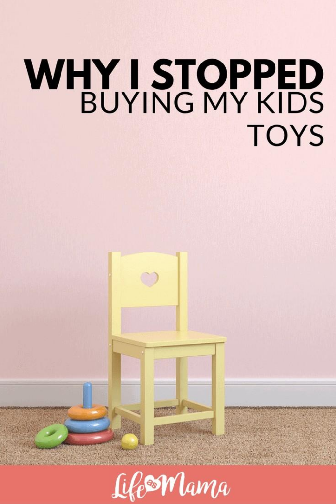 Why I Stopped Buying My Kids Toys
