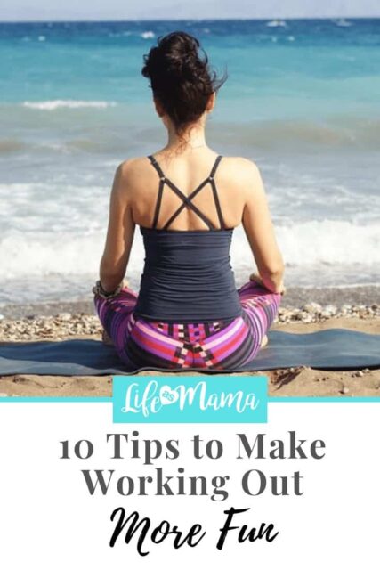 10 Tips To Make Working Out More Fun