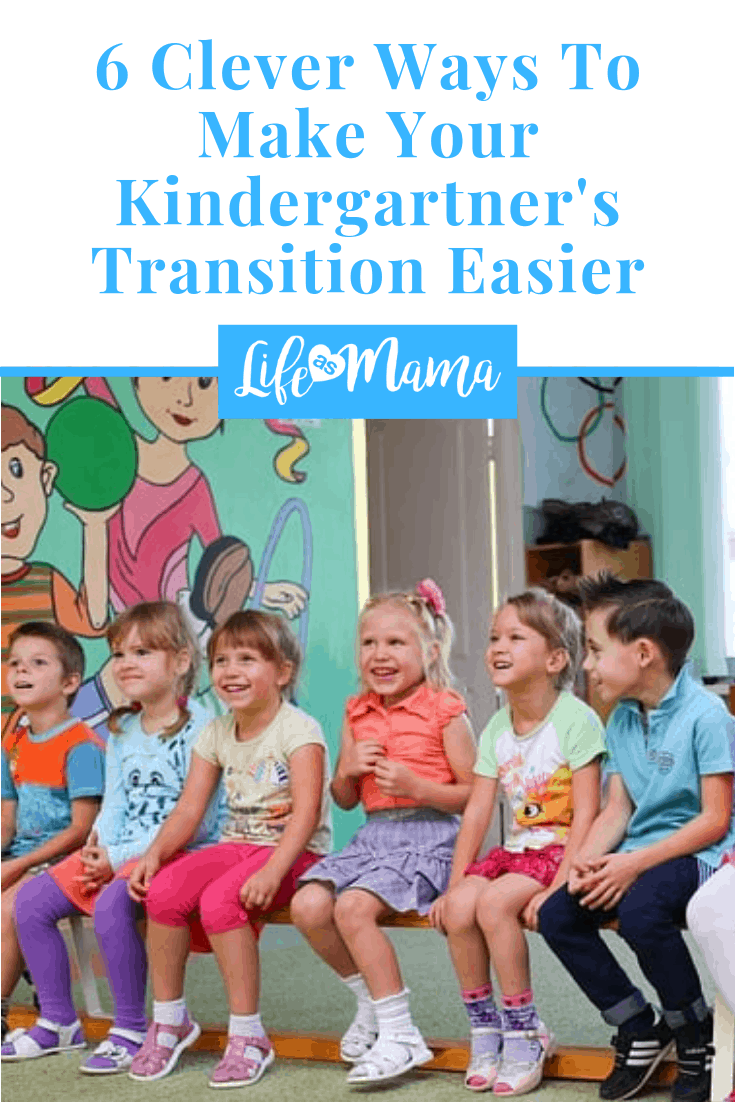 6 Clever Ways to Make Your Kindergartner's Transition Easier